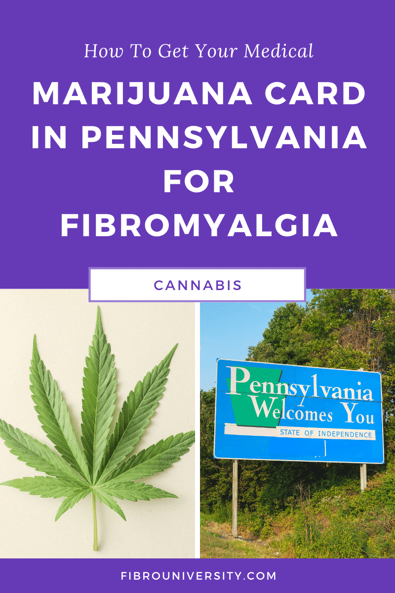 How To Get Your Medical Marijuana Card In Pennsylvania For Fibro